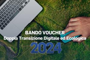 Bando voucher doppia transizione digitale ed ecologica - Anno 2024 | Camera di Commercio di ...
